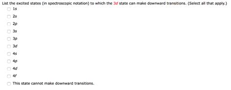 Solved List The Excited States In Spectroscopic Notation