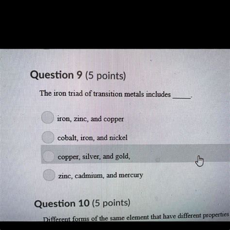 Solved Question 9 5 Points The Iron Triad Of Transition Metals