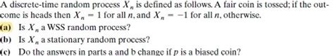 solved a discrete time random process xn is defined as