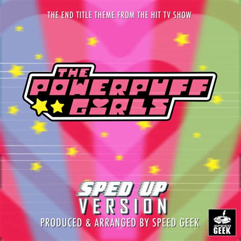 The Powerpuff Girls End Title Theme From The Powerpuff Girls Sped