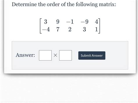 Solved Determine The Order Of The Following Matrix Chegg Com