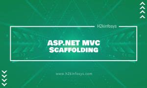 Asp Net Mvc Scaffolding H K Infosys Blog