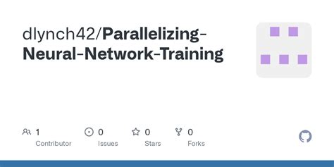github dlynch42 parallelizing neural network training