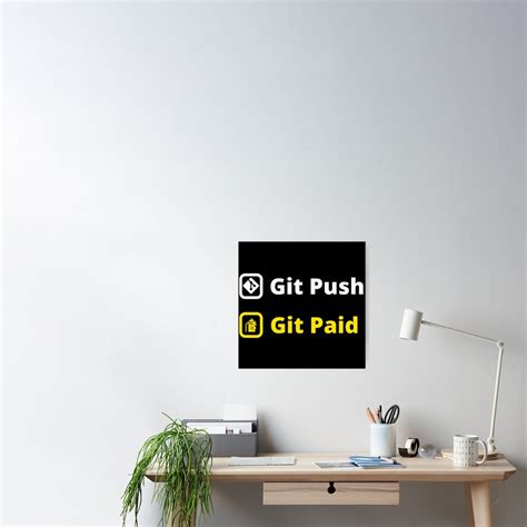 Git Push Git Paid Github Joke Poster For Sale By Devgoodies Redbubble