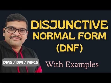 Free Video Disjunctive Normal Form With Examples In Discrete Mathematics From Sundeep Saradhi