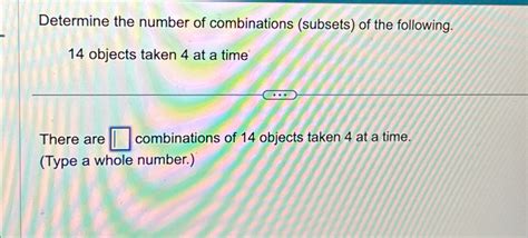 solved determine the number of combinations subsets ﻿of