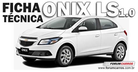 Chevrolet Onix Ls 1 0 2014 ️ Ficha TÉcnica