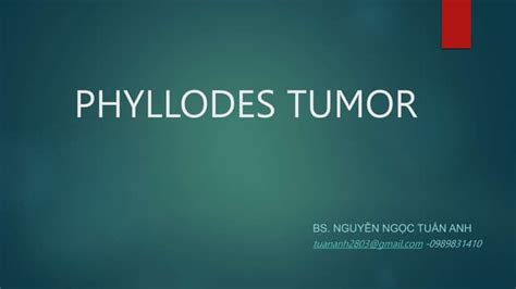 Phyllodes Tumor Tumor Pptx