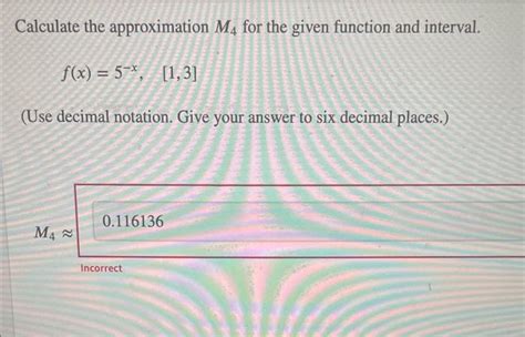 solved calculate the approximation m4 for the given function