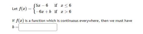 Solved Let F X 5x 6 If X6 6x B If X 6If F X Is A Chegg Com