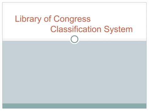 Categorization Library Of Congress Classification System Ppt