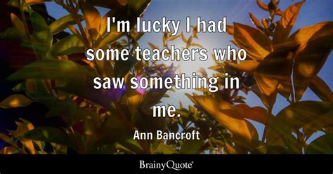 Top 10 Ann Bancroft Quotes Brainyquote