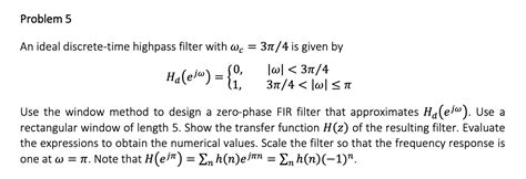 solved an ideal discrete time highpass filter with ωc 3π 4