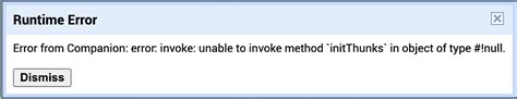 Error From Companion Error Invoke Unable To Invoke Method `initthunks` In Object Of Type