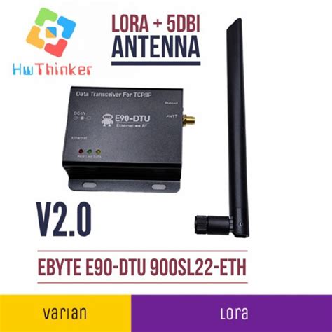 Jual Ebyte E90 Dtu 900sl22 Eth Modbus Tcp Ip To Lora 900mhz With Antenna Di Lapak Hwthinker