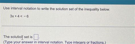 Solved Use Interval Notation To Write The Solution Set Of
