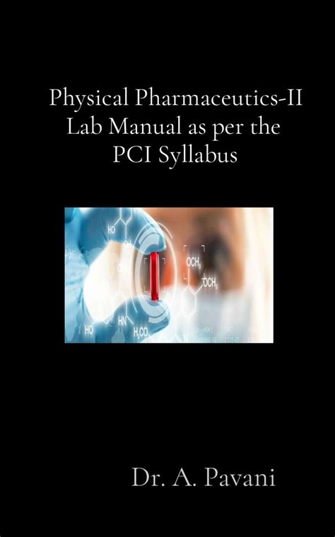 Physical Pharmaceutics Ii Lab Manual As Per The Pci Syllabus Ebook By A