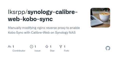 Github Lksrppsynology Calibre Web Kobo Sync Manually Modifying Nginx Reverse Proxy To Enable