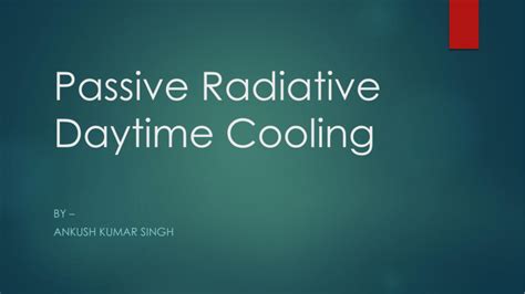 Passive Radiative Daytime Cooling Principles And Applications