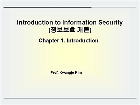 Introduction To Information Security Chapter 1 Introduction Prof