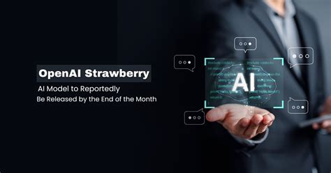 Openai Strawberry Ai Model To Reportedly Be Released By The End Of The Month