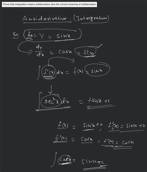 Prove That Integration Means Antiderivative Also The Correct Meaning Of A