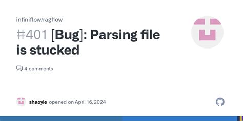 Bug Parsing File Is Stucked · Issue 401 · Infiniflowragflow · Github