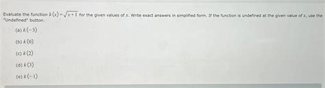 Solved Evaluate The Function K X X 12 For The Given Values Chegg Com