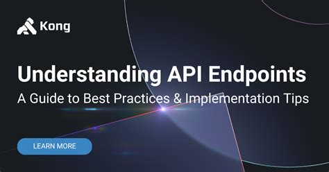 Guide To Understanding Api Endpoints Best Practices And Implementation Kong Inc