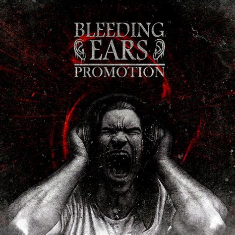 Bleeding Ears Promotion Youtube