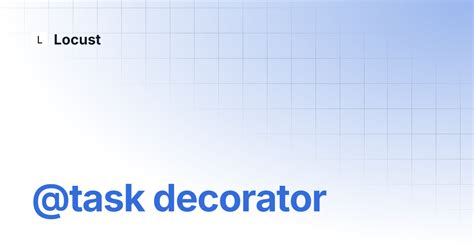 Task Decorator Locust