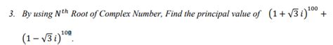 Solved By Using Nth Root Of Complex Number Find The Chegg Com