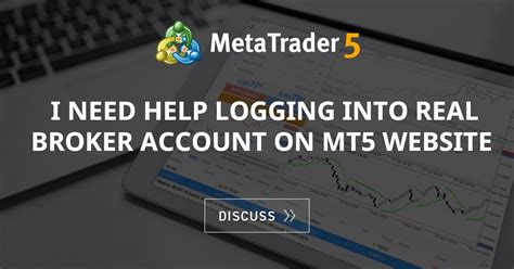 I Need Help Logging Into Real Broker Account On Mt5 Website Real Account General Mql5