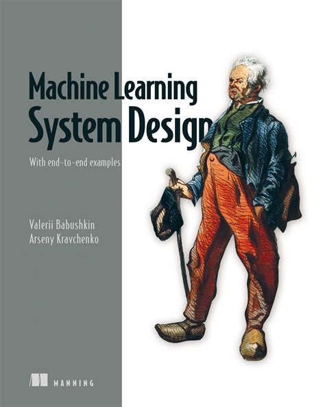 Machine Learning System Design Book By Valerii Babushkin Arseny