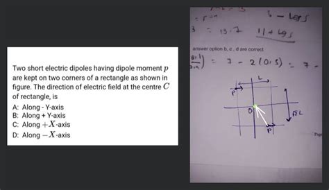 Two Short Electric Dipoles Having Dipole Moment P Are Kept On Two Corners