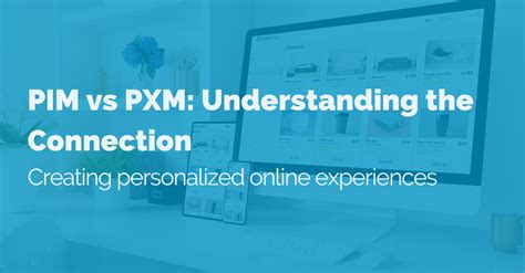 Pim Vs Pxm Understanding The Connection Pimberly