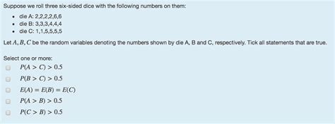 Solved Suppose We Roll Three Six Sided Dice With The