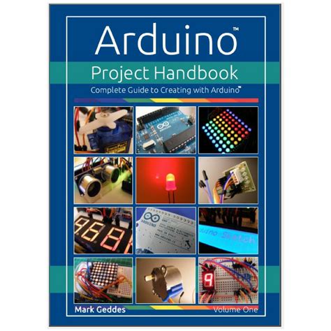 Arduino Project Handbook Complete Guide To Creating With Arduino Pi