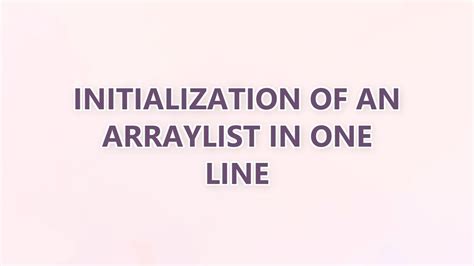 Initialization Of An Arraylist In One Line 9 Solutions Youtube