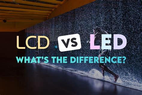 Lcd Vs Led Whats The Difference