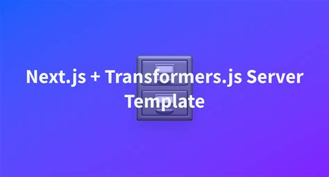 Nextjs Transformersjs Server Template A Hugging Face Space By