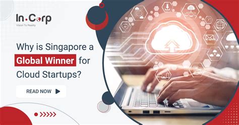 Cloud Startups How Has Singapore Risen To The Top
