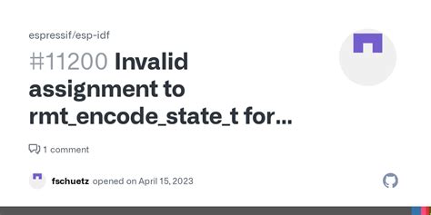 Invalid Assignment To Rmtencodestatet For Rmt Led Strip Encoder Example Idfgh 9881 Idfgh