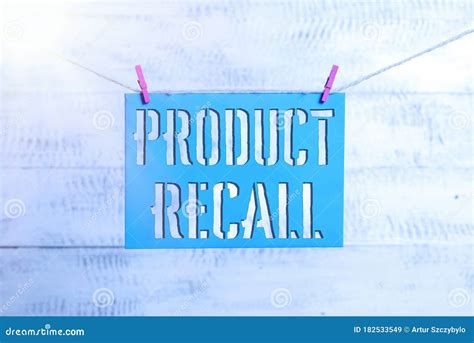 Handwriting Text Product Recall Concept Meaning Request By A Company To Return The Product Due