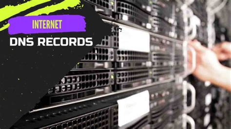 Dns Records Definition Functions And Types 2025