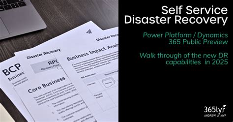 Self Service Disaster Recovery For Power Platform And D365 Andrew Ly