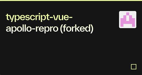 Typescript Vue Apollo Repro Forked Codesandbox