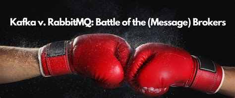 apache kafka® vs rabbitmq™ battle of the message brokers dev
