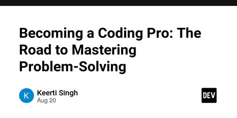 Becoming A Coding Pro The Road To Mastering Problem Solving Dev Community