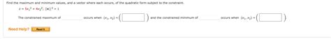 Solved Find The Maximum And Minimum Values And A Vector Chegg